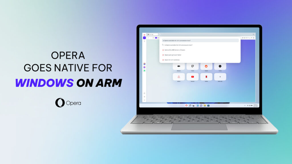 Opera goes native for Windows on Arm - Opera Newsroom
